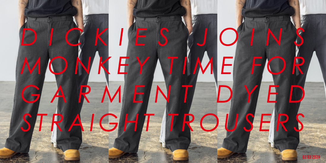 別注商品発売のお知らせ】<DICKIES × monkey time>ガーメント 別注商品発売のお知らせ】<DICKIES × monkey time>ガーメント