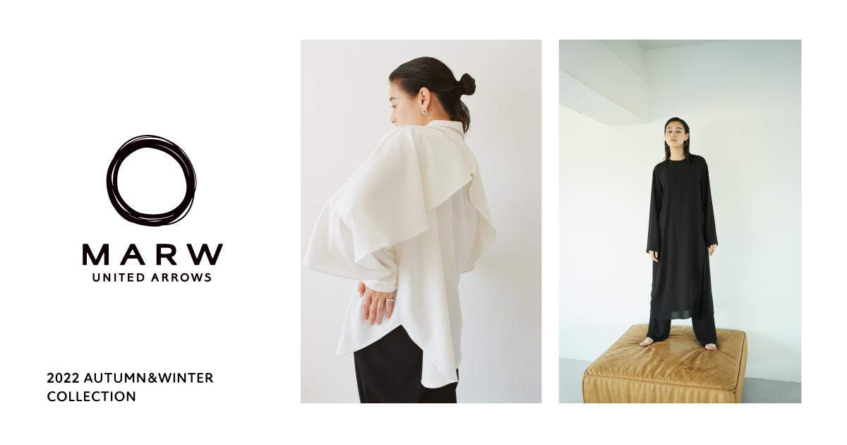MARW UNITED ARROWS / 2022 Autumn&Winter Collection