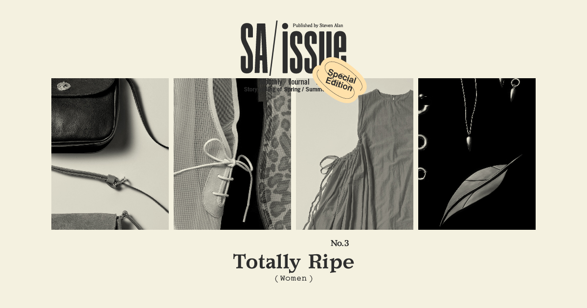 Totally ripe No.3 Women｜SA ISSUE WOMEN｜スティーブン アラン｜ユナイテッドアローズ公式通販