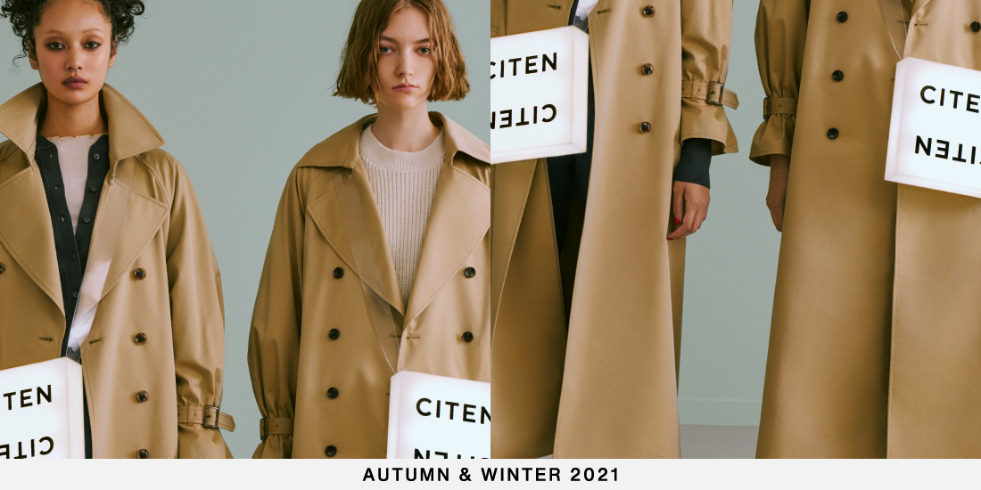 AUTUMN WINTER 2021 CITEN | CITEN＜シテン＞公式サイト